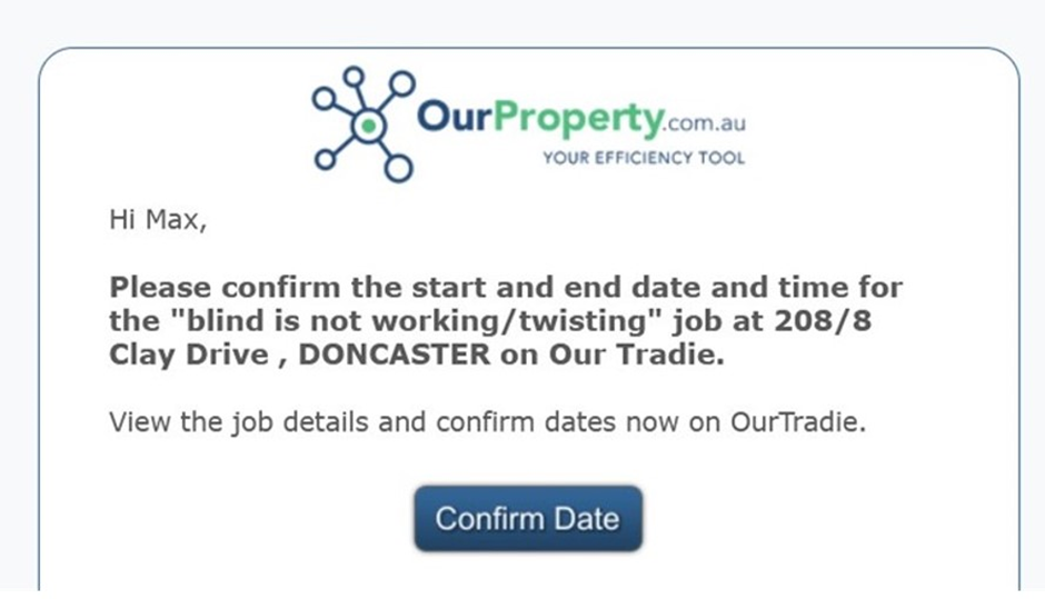 How to confirm job start and end dates - Tradie Process – OurProperty